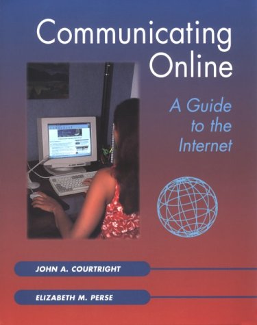 Communicating Online: A Brief Guide to the Internet: 9780767402460 ...