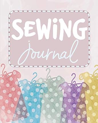 Sewing Journal: Planner & Organizer Notebook for Projects (Gift for ...
