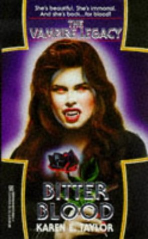 Bitter Blood (Vampire Legacy, #2): Taylor, Karen E.: 9780821760215 ...