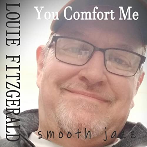 Amazon.com: You Comfort Me : Louie Fitzgerald: Digital Music