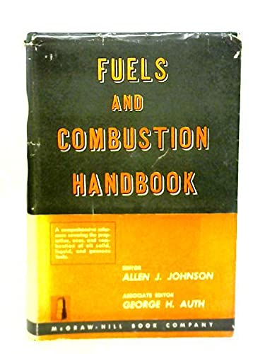 Fuels and Combustion Handbook: Johnson, Allen J. and George H. Auth ...