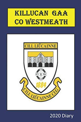Killucan GAA, Co Westmeath - 2020 Diary: Week per View - Planner ...