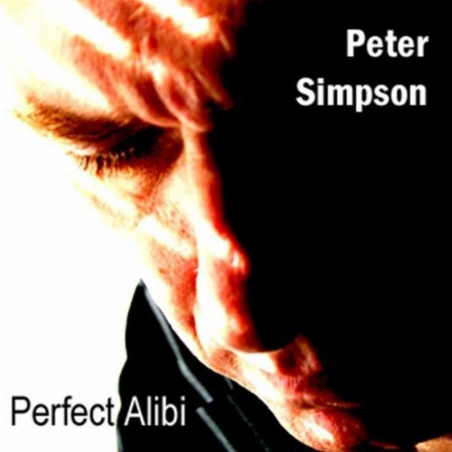 Play Perfect Alibi by Peter Simpson on Amazon Music