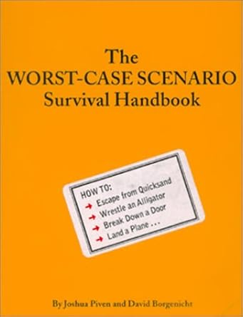 Amazon.com: The Worst-Case Scenario Survival Handbook: How to Escape ...