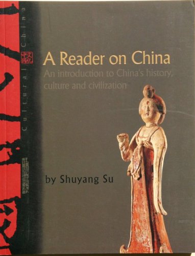 A Reader on China: An Introduction to China's History, Culture, and ...