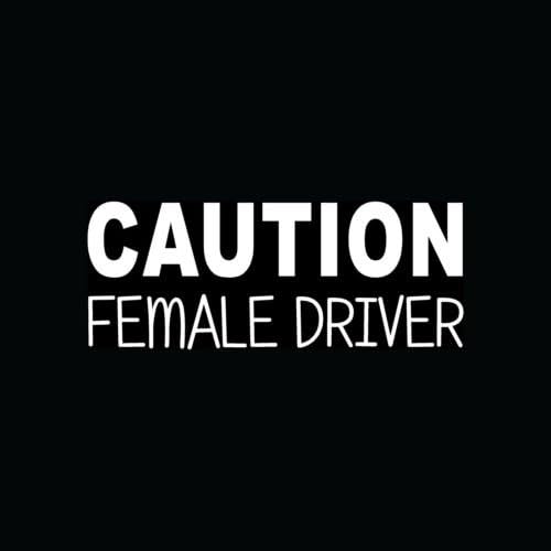 Amazon.com: CAUTION FEMALE DRIVER Funny Car Window Vinyl Decal Cute ...
