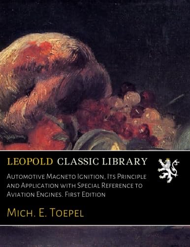 Automotive Magneto Ignition, Its Principle and Application with Special ...