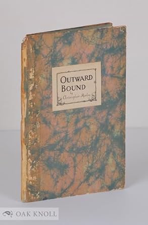 Outward Bound: Morley, Christopher: Amazon.com: Books