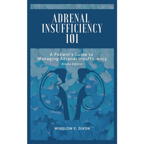 Amazon.com: Adrenal Insufficiency 101: A Patient’s Guide to Managing Adrenal Insufficiency ...