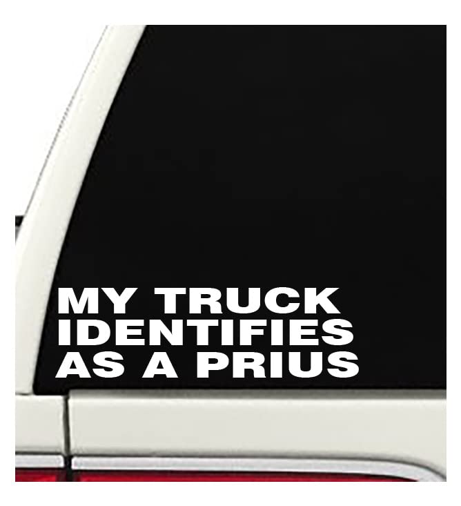 Amazon.com: MY TRUCK IDENTIFIES AS A PRIUS VINYL DECAL STICKER FUNNY ...