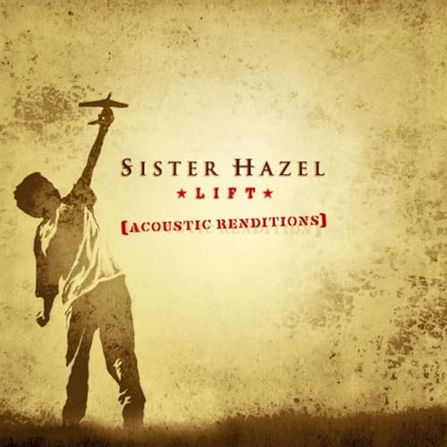 Lift: Acoustic Renditions by Sister Hazel on Amazon Music - Amazon.com