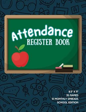 School Attendance Register Book: Monthly Teacher Roll Call Logbook for ...