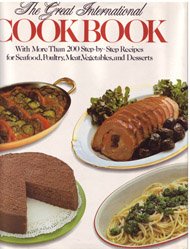 Great International Cookbook: International Culinary Society ...