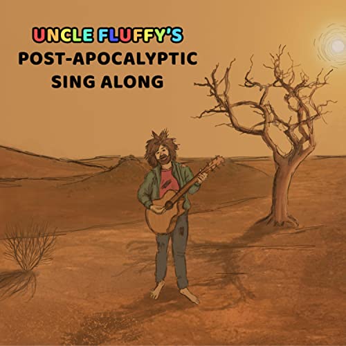 Amazon.com: Uncle Fluffy's Post-Apocalyptic Sing-Along : Uncle Fluffy ...