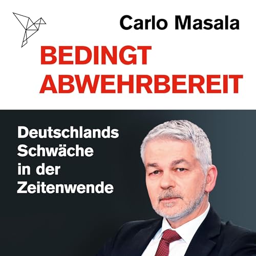 Amazon.com: Bedingt abwehrbereit: Deutschlands Schwäche in der ...
