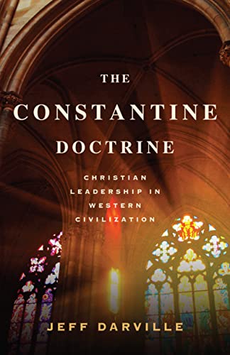 Amazon.com: The Constantine Doctrine: Christian Leadership In Western ...
