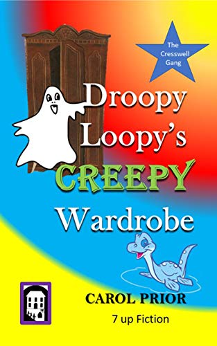 DROOPY LOOPY'S CREEPY WARDROBE: BOOK 5 IN THE CRESSWELL GANG SERIES ...