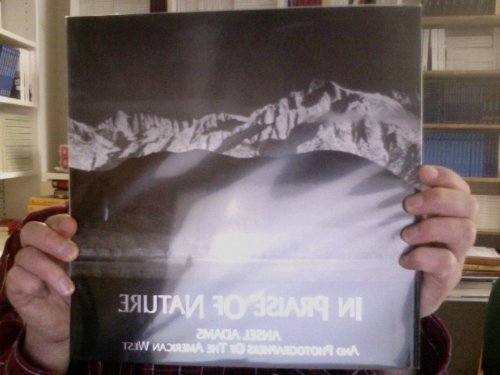 In praise of nature: Ansel Adams and photographers of the American West ...