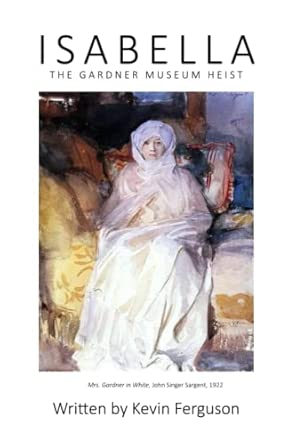 Isabella: The Gardner Museum Heist (Connecticut: The Boomer Years ...