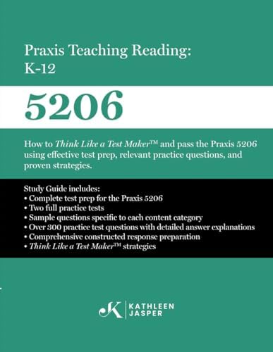 Praxis Teaching Reading: K-12 (5206): How to Think Like a Test Maker ...
