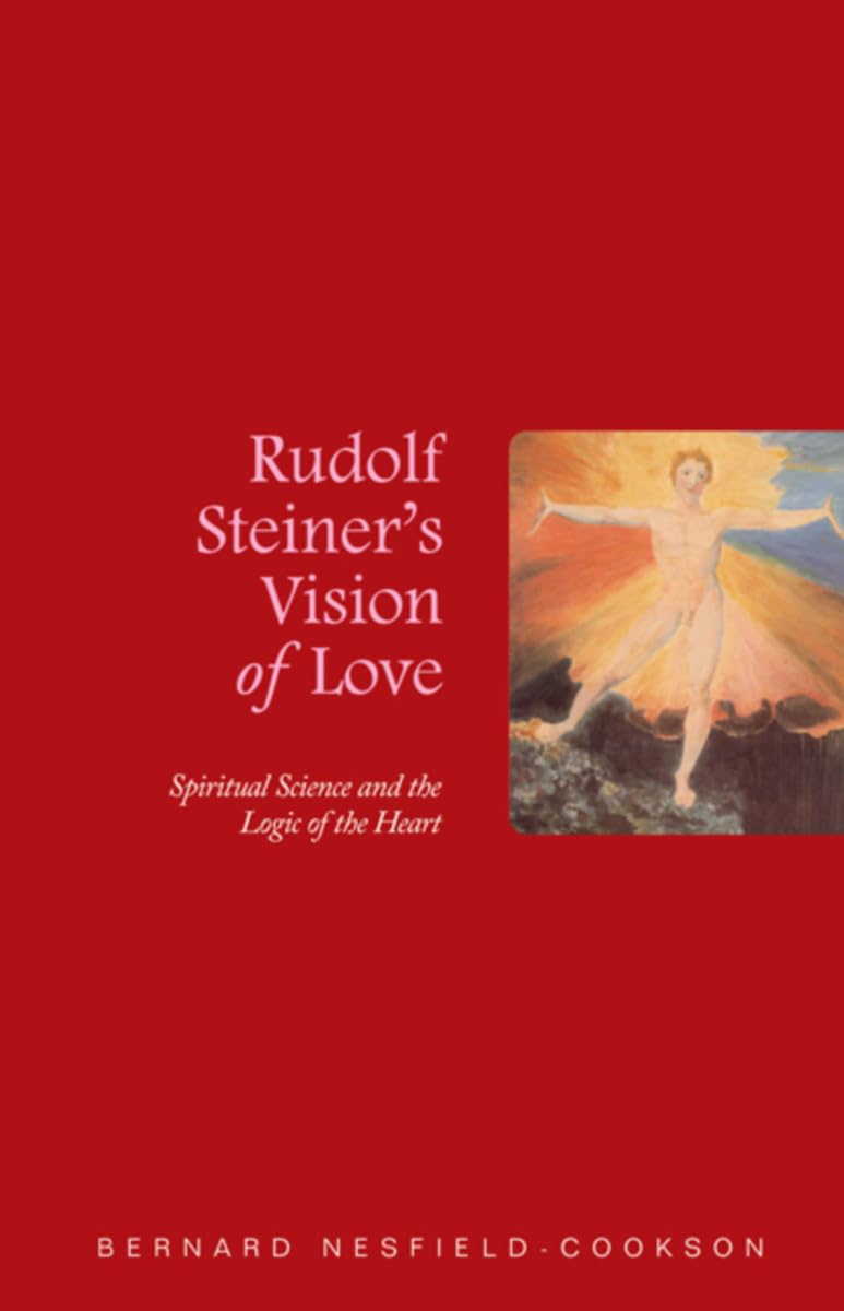 Amazon.com: Rudolf Steiner's Vision of Love: Spiritual Science and the ...
