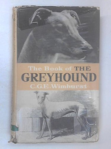 Book of the Greyhound: Cecil G.E. Wimhurst: 9780584100259: Amazon.com ...