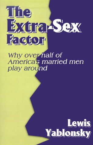 The Extra-Sex Factor: Why over Half of America's Married Men Play ...
