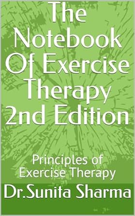 The Notebook Of Exercise Therapy 2nd Edition: Principles of Exercise ...