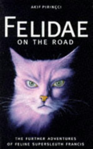 Felidae on the Road: Akif Pirincci: 9781857023077: Amazon.com: Books