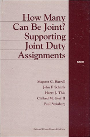 How Many Can Be Joint?: Supporting Joint Duty Assignments: Harrell, M ...
