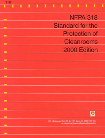Nfpa 318 Standard for the Protection of Cleanrooms : 2000 Edition: NFPA ...