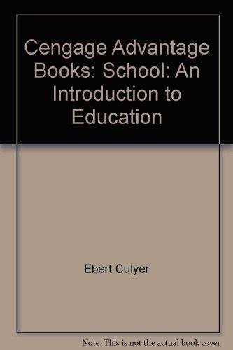 Cengage Advantage Books: School: An Introduction to Education ...