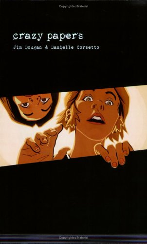 Crazy Papers: Jim Dougan, Danielle Corsetto, Jim Dougan, Danielle ...
