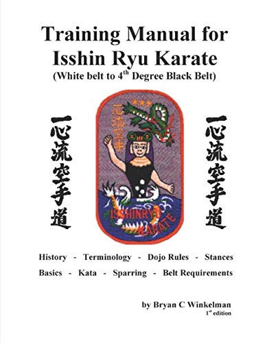 Training Manual for Isshin Ryu Karate: Winkelman, Mr. Bryan C ...