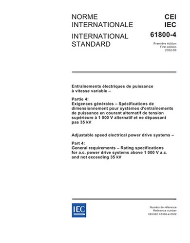 IEC 61800-4 Ed. 1.0 b:2002, Adjustable speed electrical power drive ...