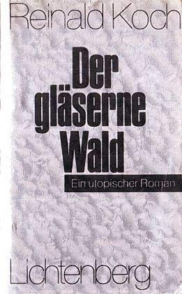 Der gläserne Wald oder das Moam. Ein interdimensionales mediales ...