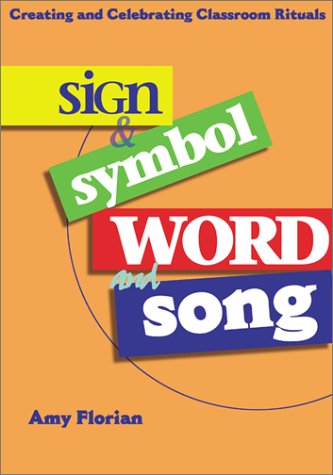 Buy Sign & Symbol Word and Song: Creating and Celebrating Classroom ...