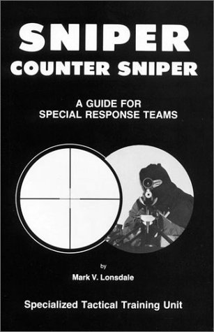 Sniper/Counter Sniper: Lonsdale, Mark V.: 9780939235001: Amazon.com: Books
