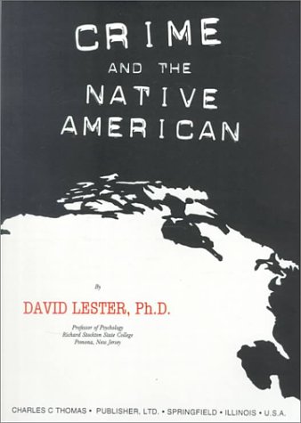 Crime and the Native American: Lester, David: 9780398069841: Amazon.com ...