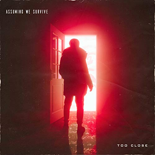 Play Too Close by Assuming We Survive on Amazon Music