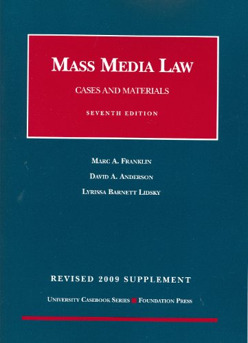 Mass Media Law, Cases and Materials, 7th, Revised 2009 Supplement ...