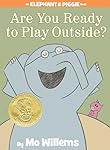 Amazon | Are You Ready to Play Outside? (An Elephant and Piggie Book ...