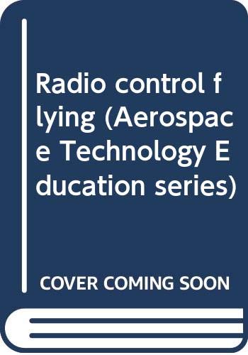 Radio control flying (Aerospace Technology Education series): Bachmeyer ...