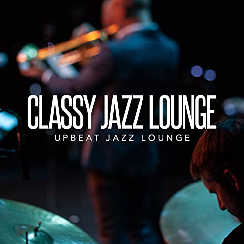 Play Classy Jazz Lounge by Upbeat Jazz Lounge on Amazon Music