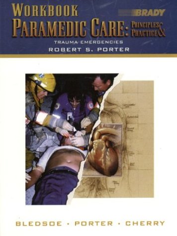 Workbook Paramedic Care: Trauma Emergencies: 9780130216410: Medicine ...