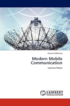 Modern Mobile Communication: Lecture Notes: Elbehiery, Hussam ...