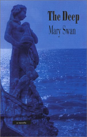The Deep: Swan, Mary: 9780889842489: Amazon.com: Books