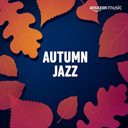 Autumn Jazz on Amazon Music Unlimited