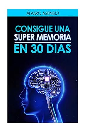 Consigue una súper memoria en 30 días/ Get a super memory in 30 days ...
