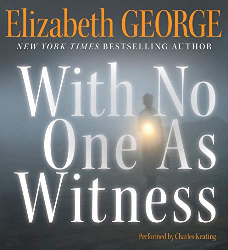 Amazon.com: With No One as Witness (Audible Audio Edition): Elizabeth George, Charles Keating ...